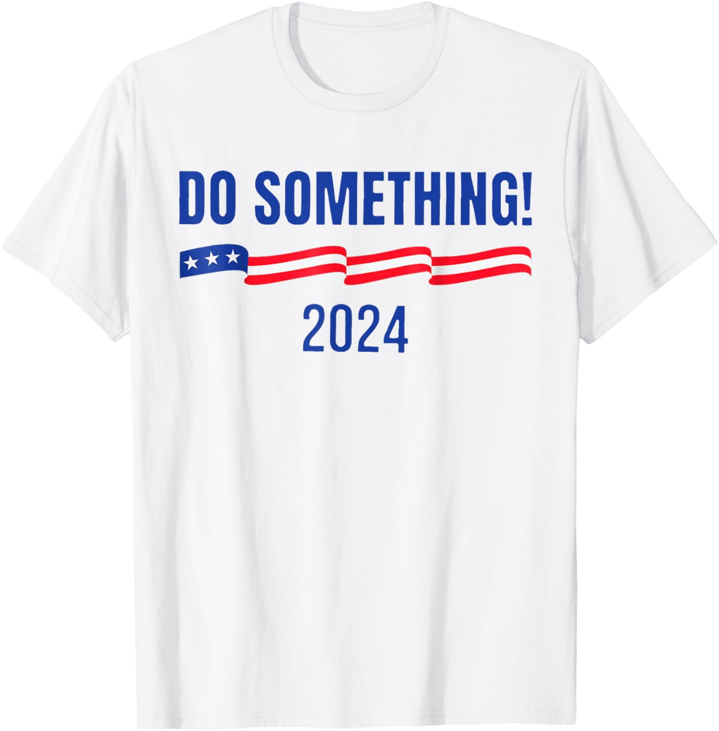 Do Something Harris Waltz Walz 2024 Presidential Election T-Shirt ...