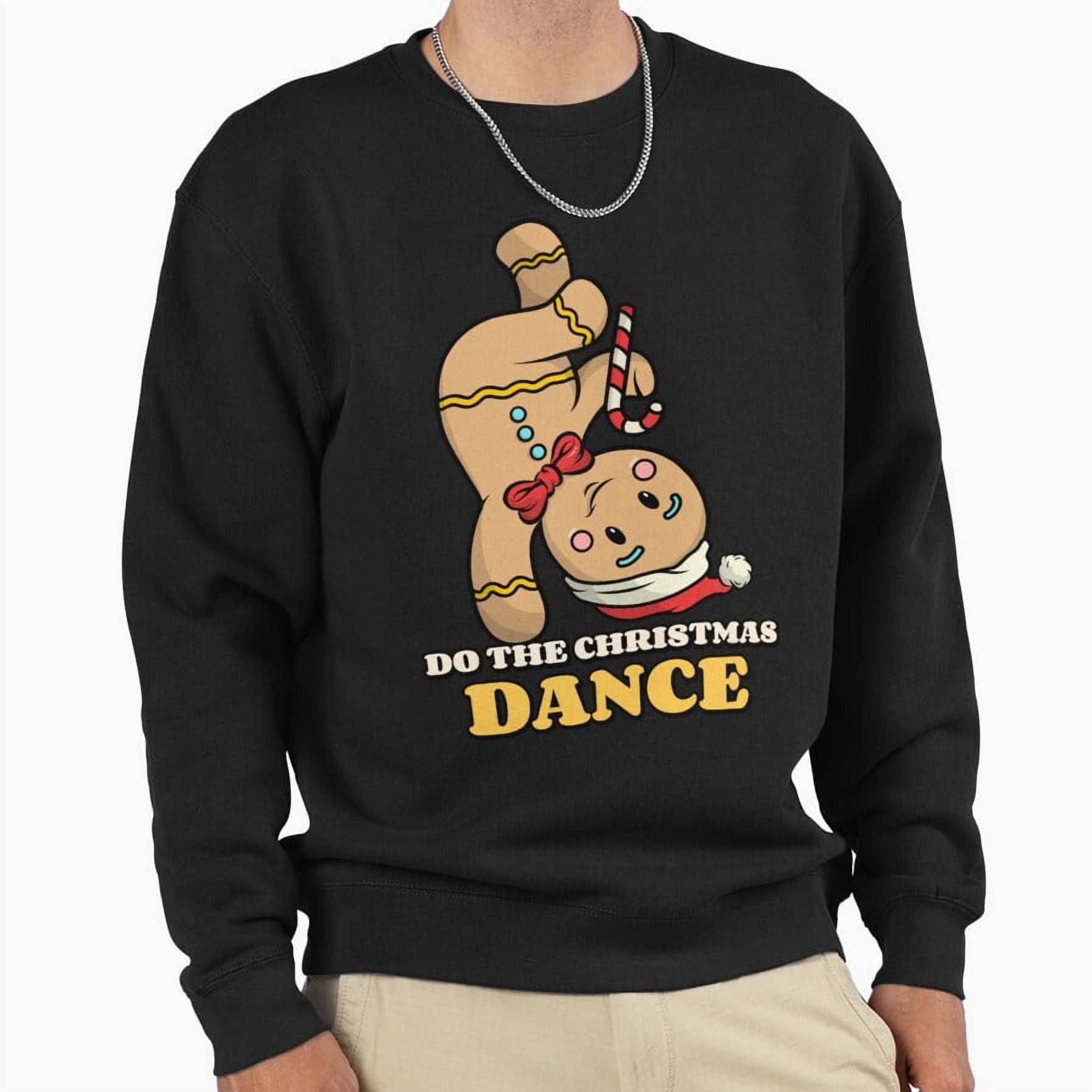 Do The Christmas Dance Gingerbread Cookie Graphic Unisex Sweatshirt ...