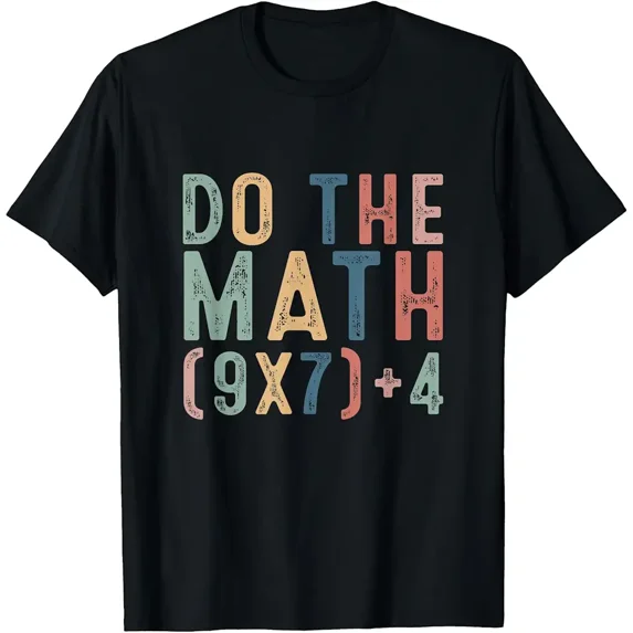Do The Math 67 Meme Funny Six Seven Men Women Teacher Shirt Unisex T-Shirt, up to Size 5XL ...