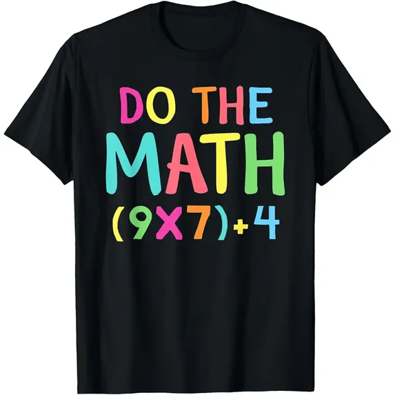 Do The Math 67 Meme Funny Six Seven Men Women Teacher T-Shirt - Walmart.com