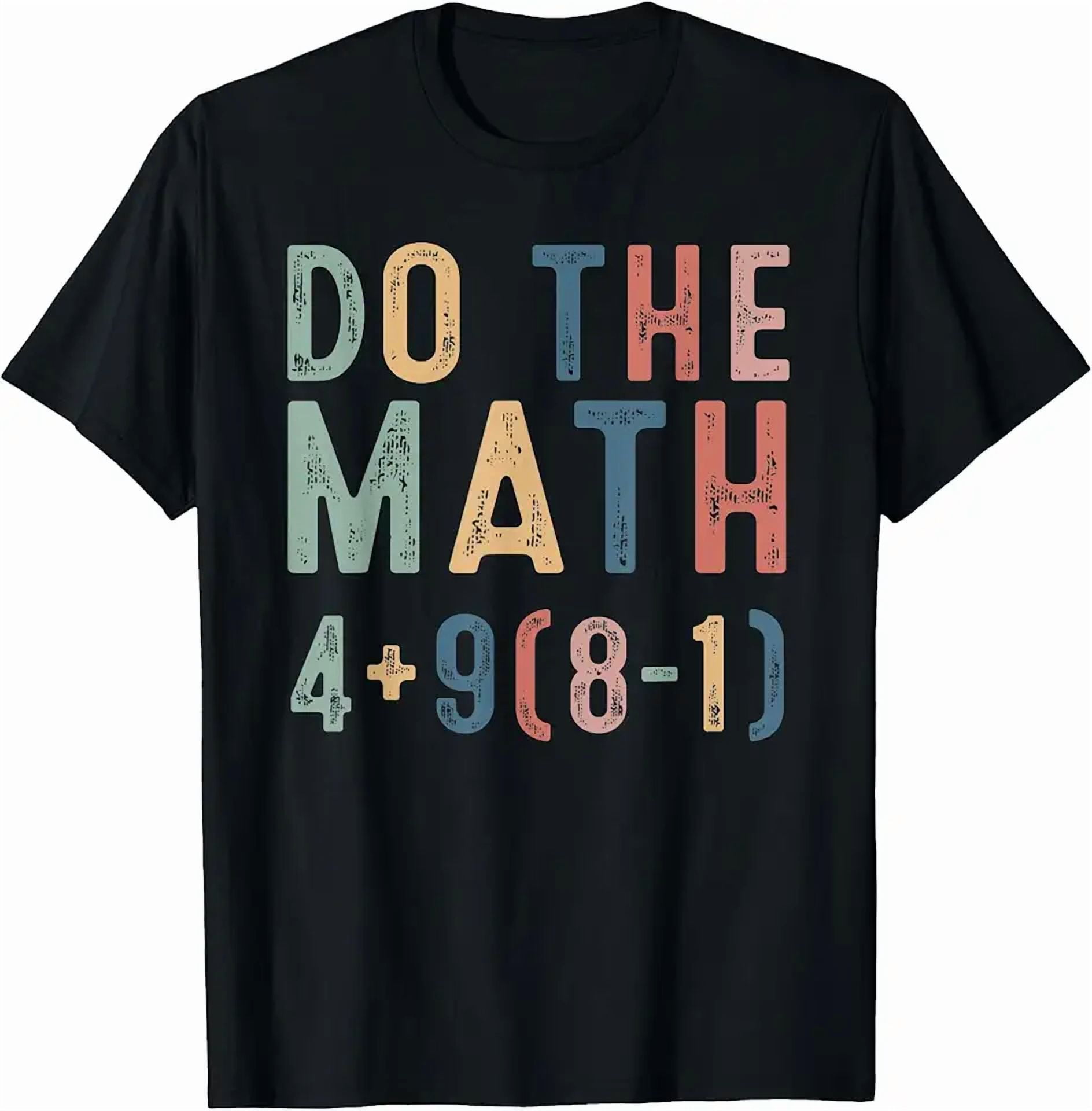 Do The Math 67 Meme Funny Six Seven Men Women Teacher T-Shirt - Walmart.com