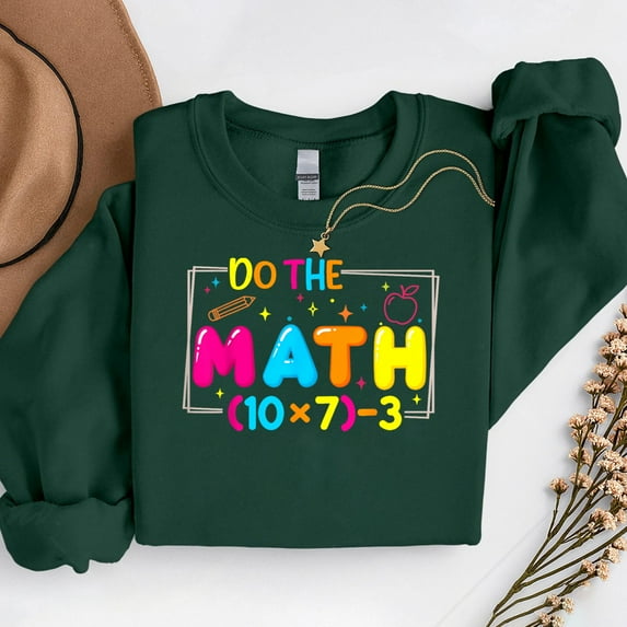 Do The Math 67 Teacher Meme – T-Shirt, Hoodie & Sweatshirt – Funny ...