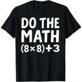 Do The Math Funny Six Seven Meme Humor Graphic T-Shirt, for Men & Women ...