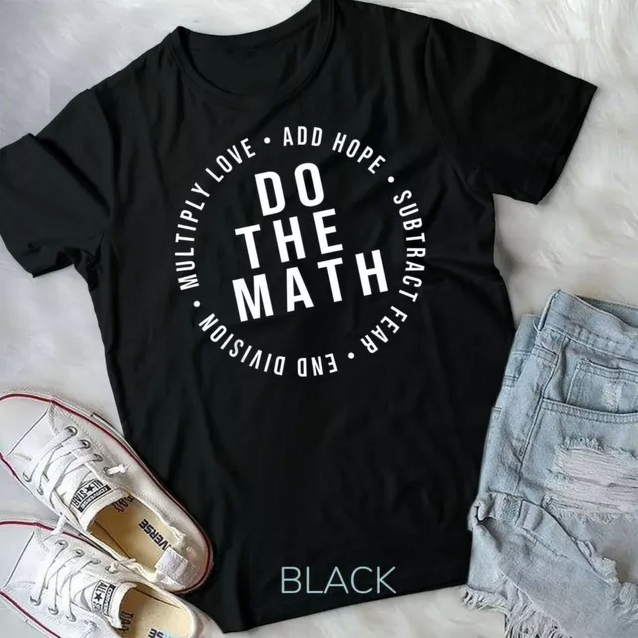 Do The Math Positive Slogan Gift For Women And Man Gift Unisex & T ...