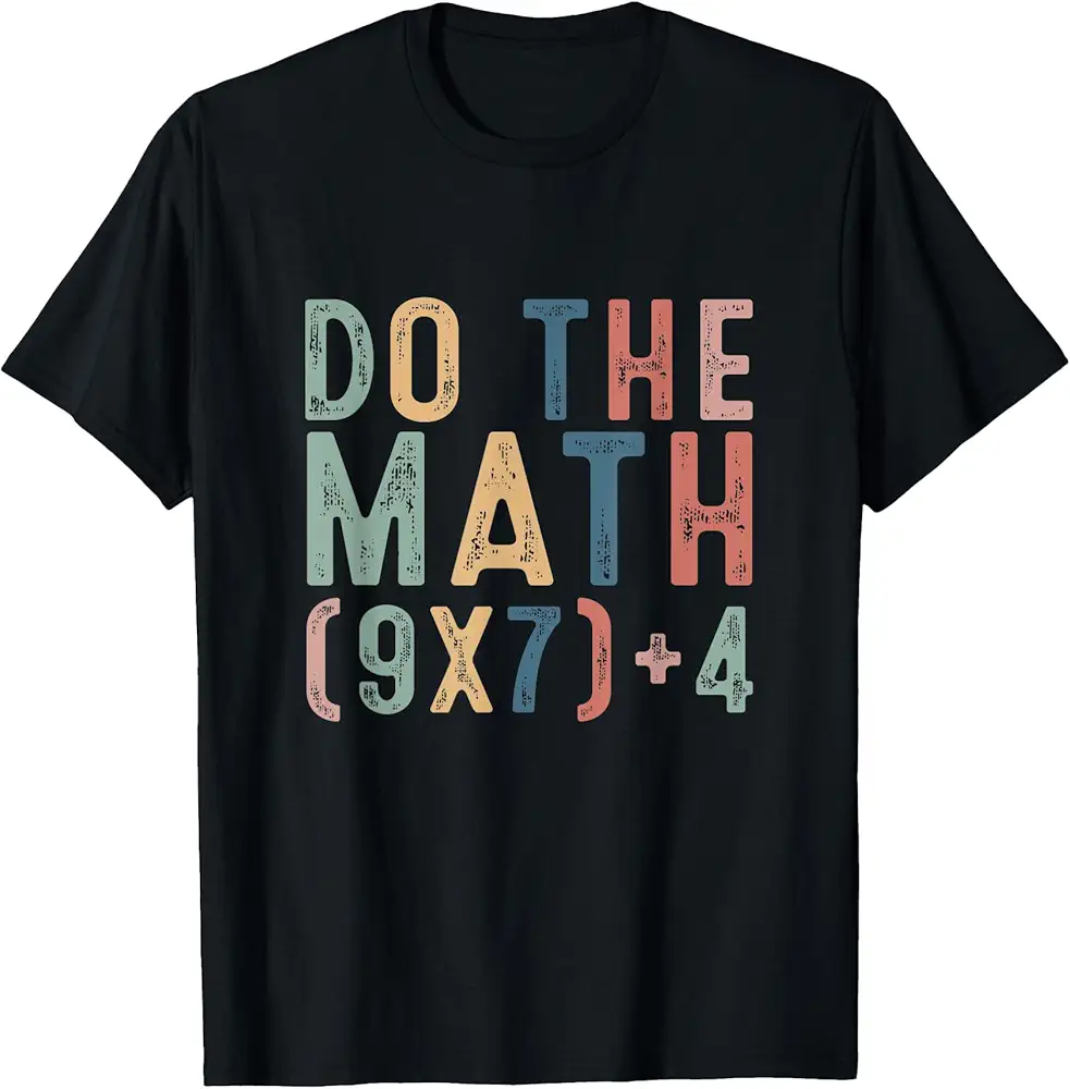 Do The Math Trending Meme Funny Number Seven Men Women Teacher Unisex T ...