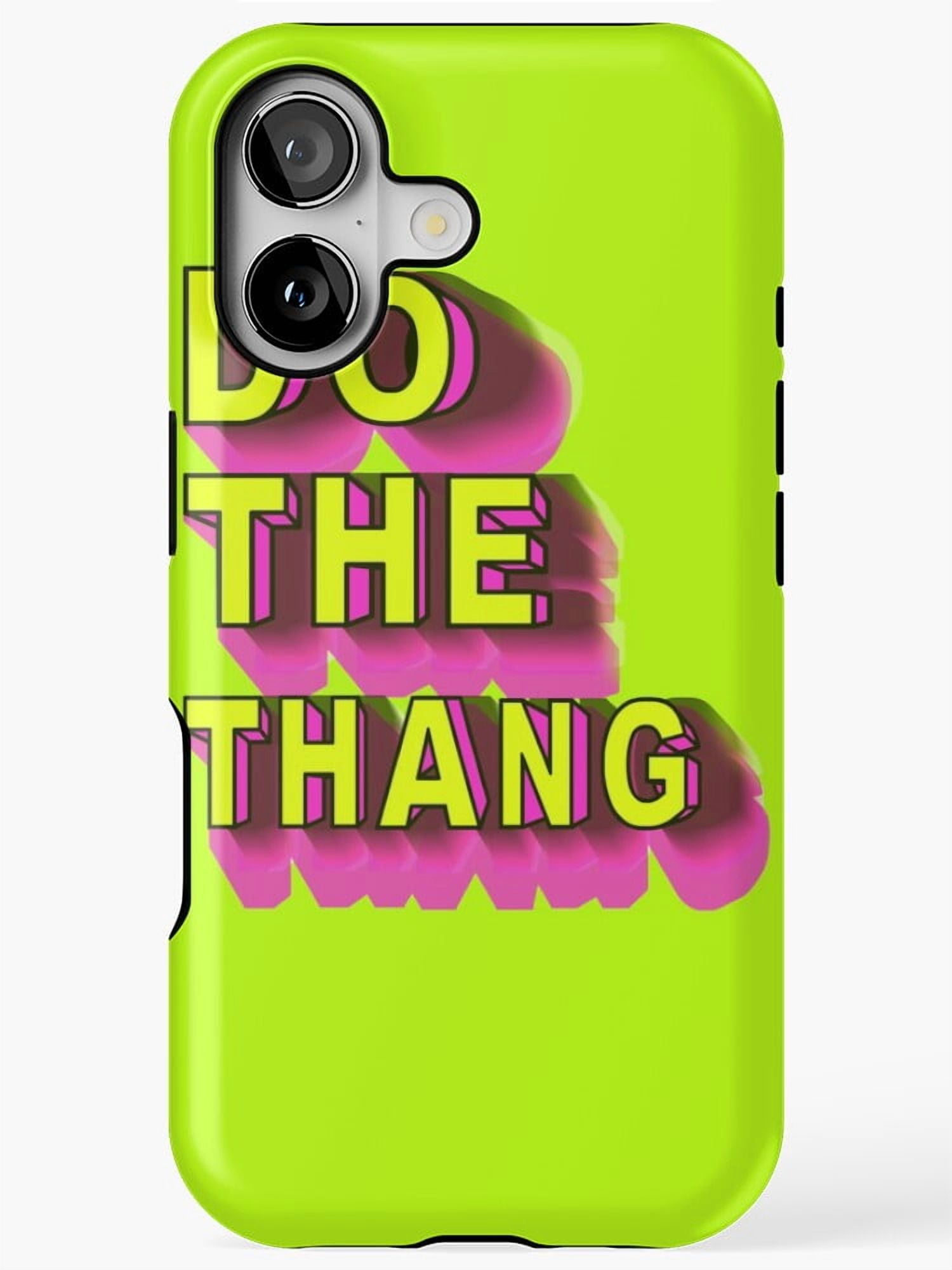 Do The Thang Funny Meme Quote Phone Case for iPhone 11 12 13 14 15 16 ...