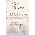 Do To Others As You Would Have Them Do To You - Luke 6 31 Print Golden ...