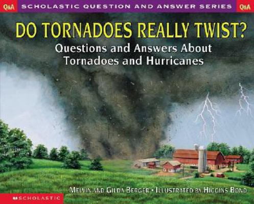 Pre-Owned Do Tornadoes Really Twist? Questions and Answers About ...