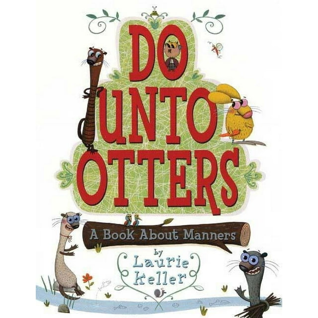 Do Unto Otters: A Book about Manners (Hardcover) - Walmart.com