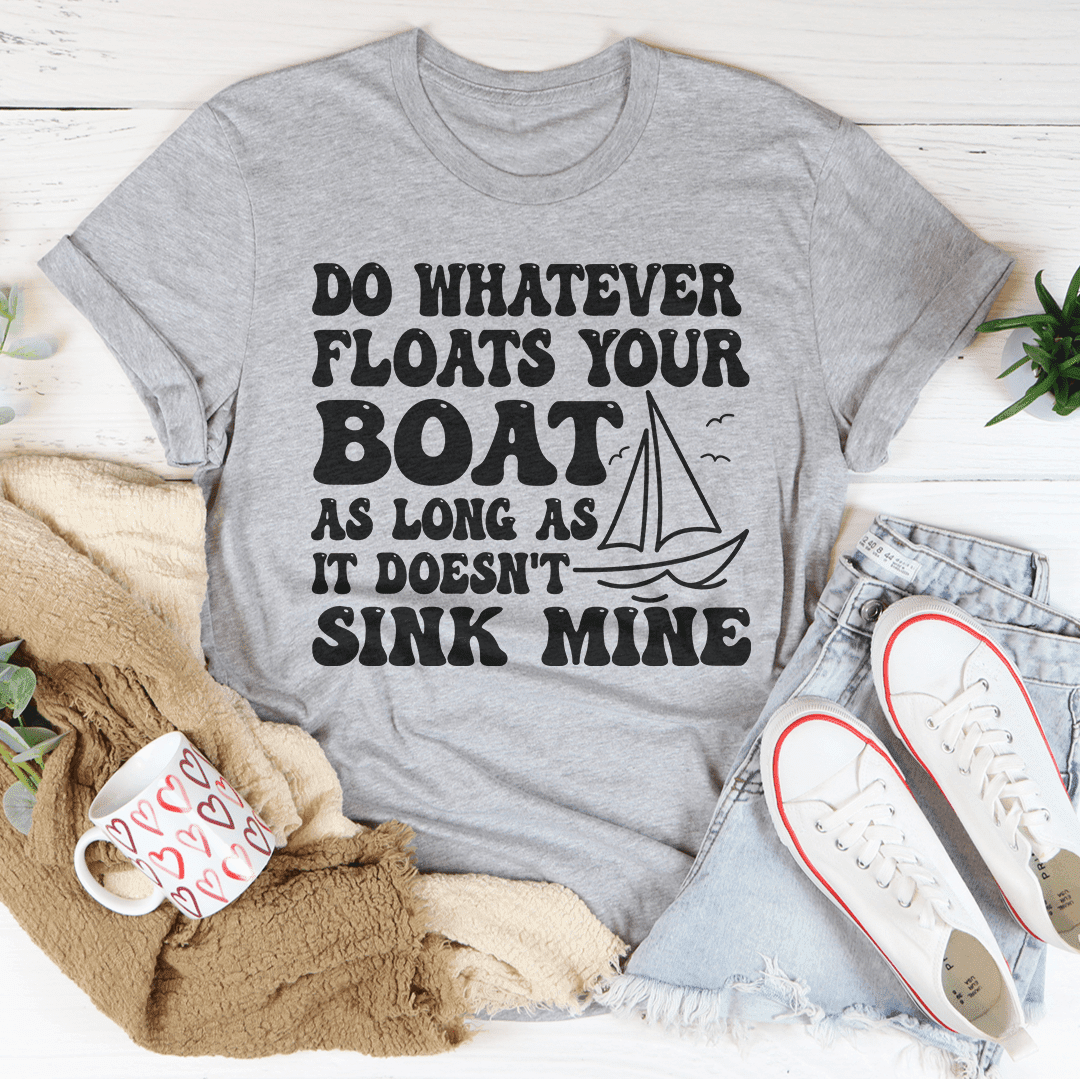 Do Whatever Floats Your Boat Tee Peachy Sunday T-Shirt - Walmart.com