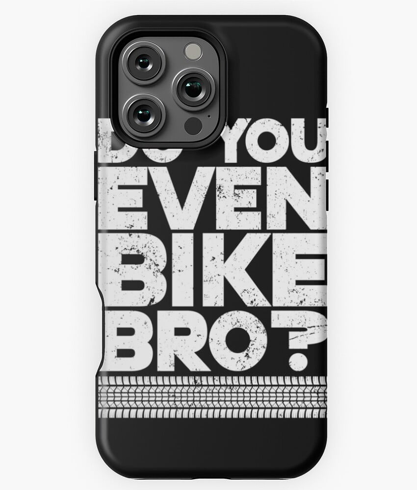 Do You Even Bike Bro Mountain Bike M5795 Phone Case for iPhone 17 16 15 14 13 12 11 Pro Max ...