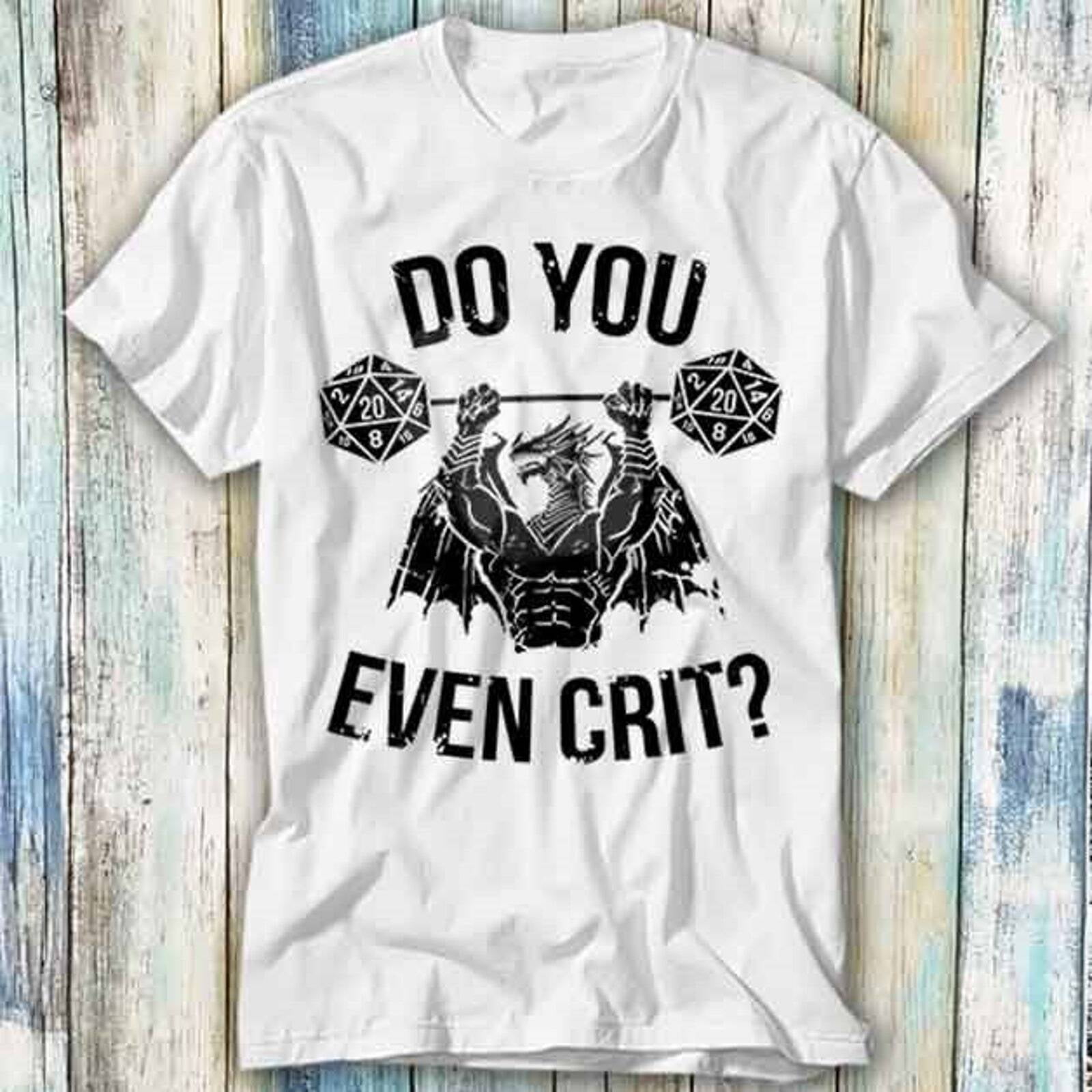 Do You Even Crit GYM Master Ancient Swole'd Dragon DnD D20 Dice T Shirt ...