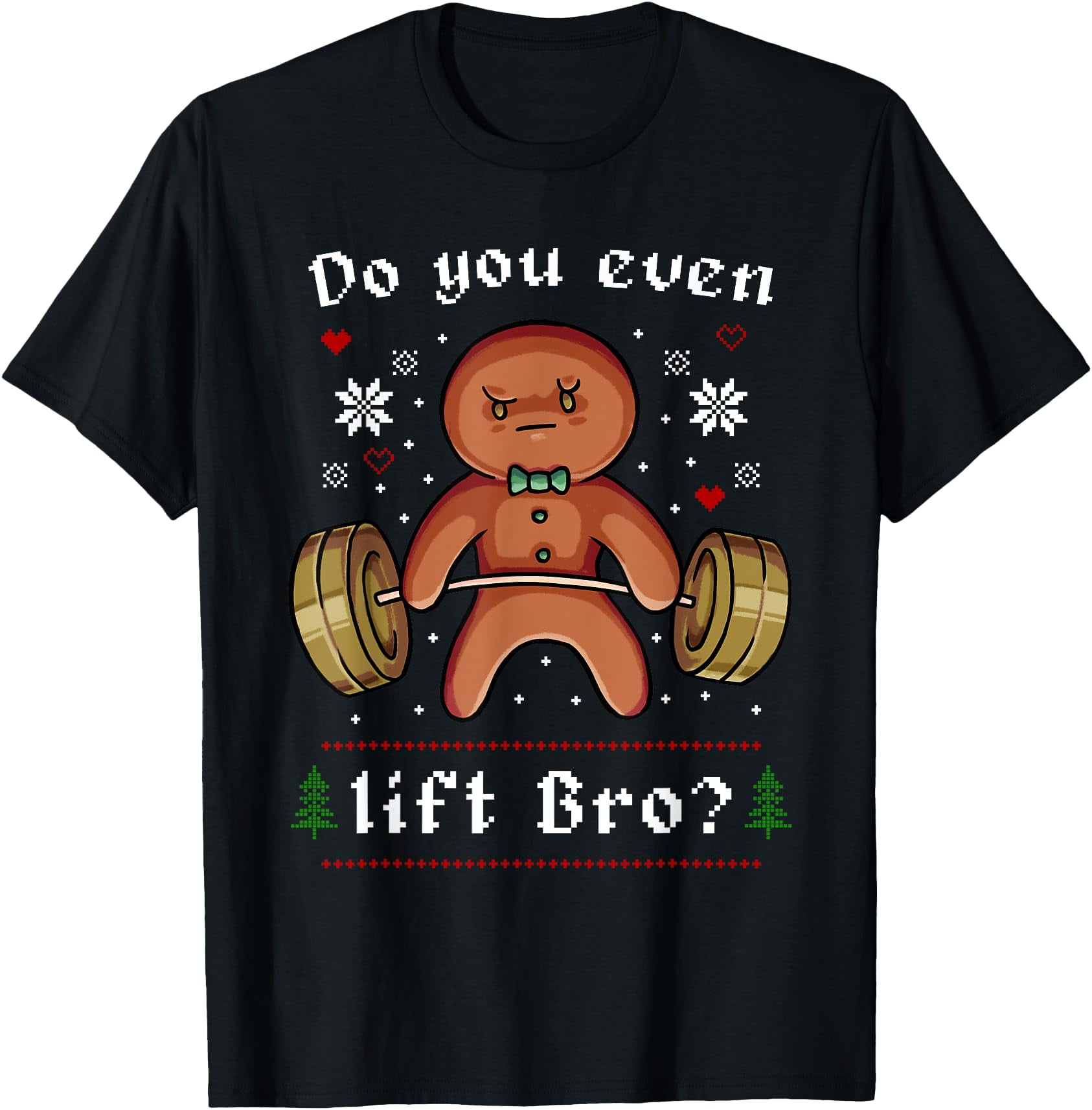 Do You Even Lift Bro Gingerbread Gym Krismast Sweater T-Shirt - Walmart.com
