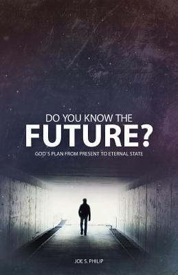 Pre-Owned Do You Know the Future? God's Plan from Present to Eternal ...