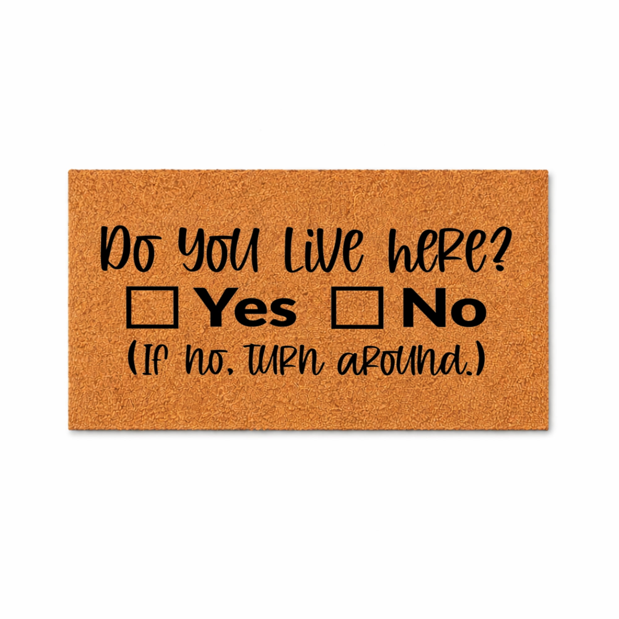 Do You Live Here Yes No If No Turn Around Doormat, Funny Front Door ...