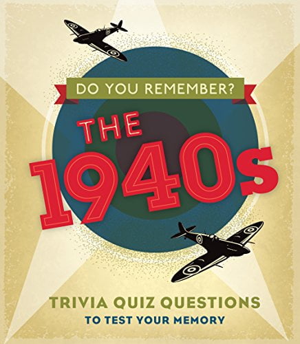 Pre-Owned Do You Remember the 1940s?: Trivia Quiz Questions to Test ...