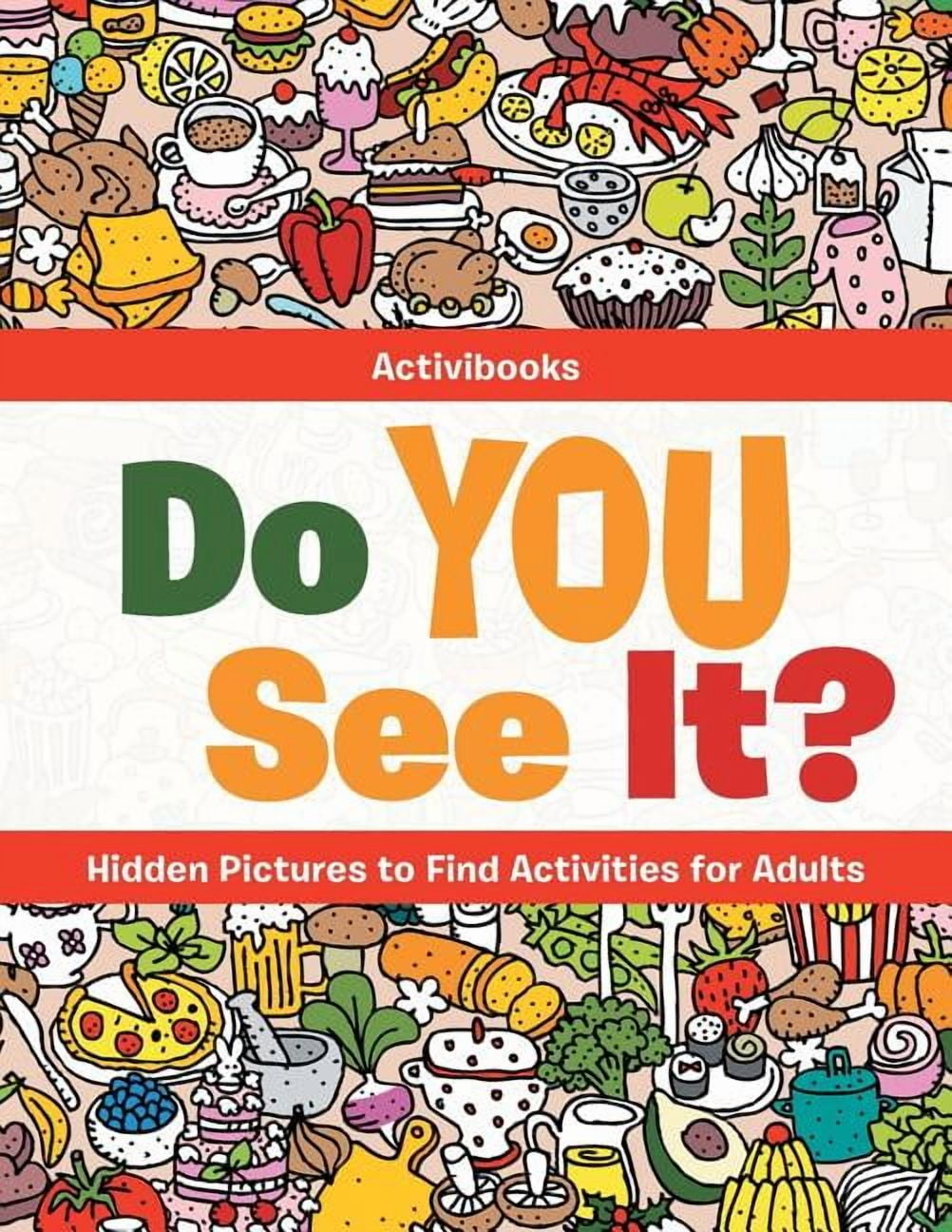 Do You See It? Hidden Pictures to Find Activities for Adults ...