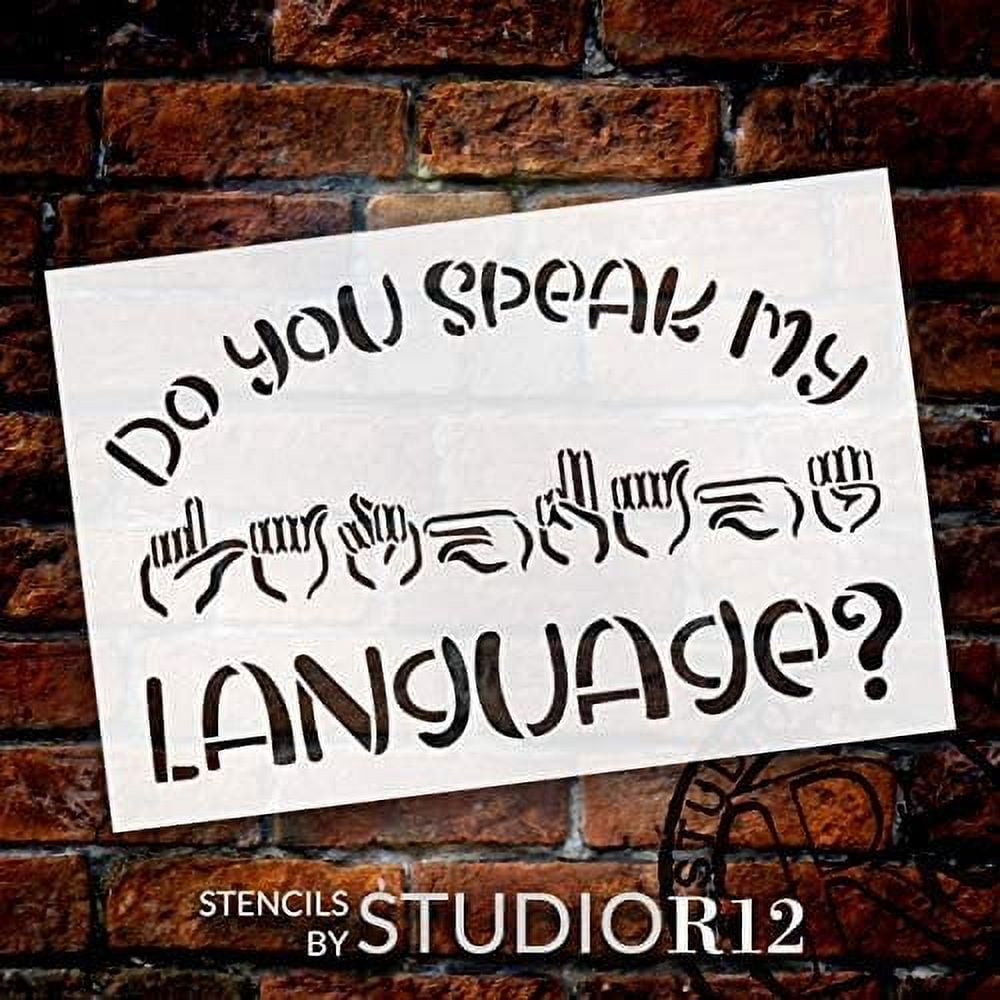 Do You Speak My SIGN Language Stencil by StudioR12 DIY Funny ASL Home ...