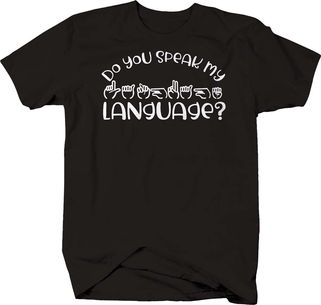 Do You Speak my Language Sign Language Shirts for Men Large Dark Gray ...