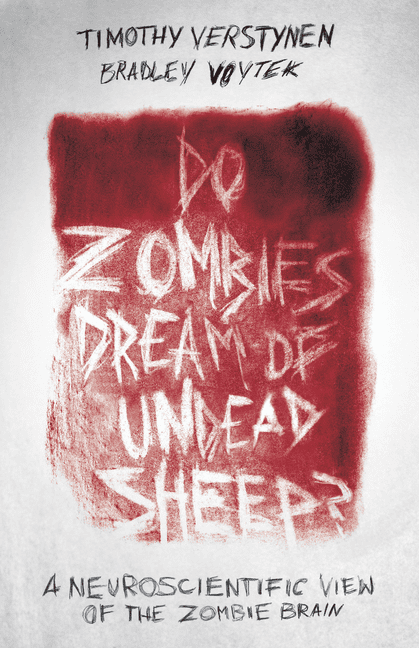 Do Zombies Dream of Undead Sheep? : A Neuroscientific View of the ...