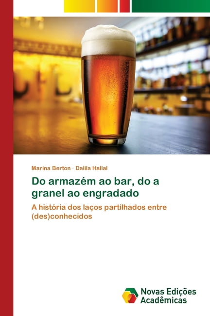 Do armazém ao bar, do a granel ao engradado (Paperback) - Walmart.com
