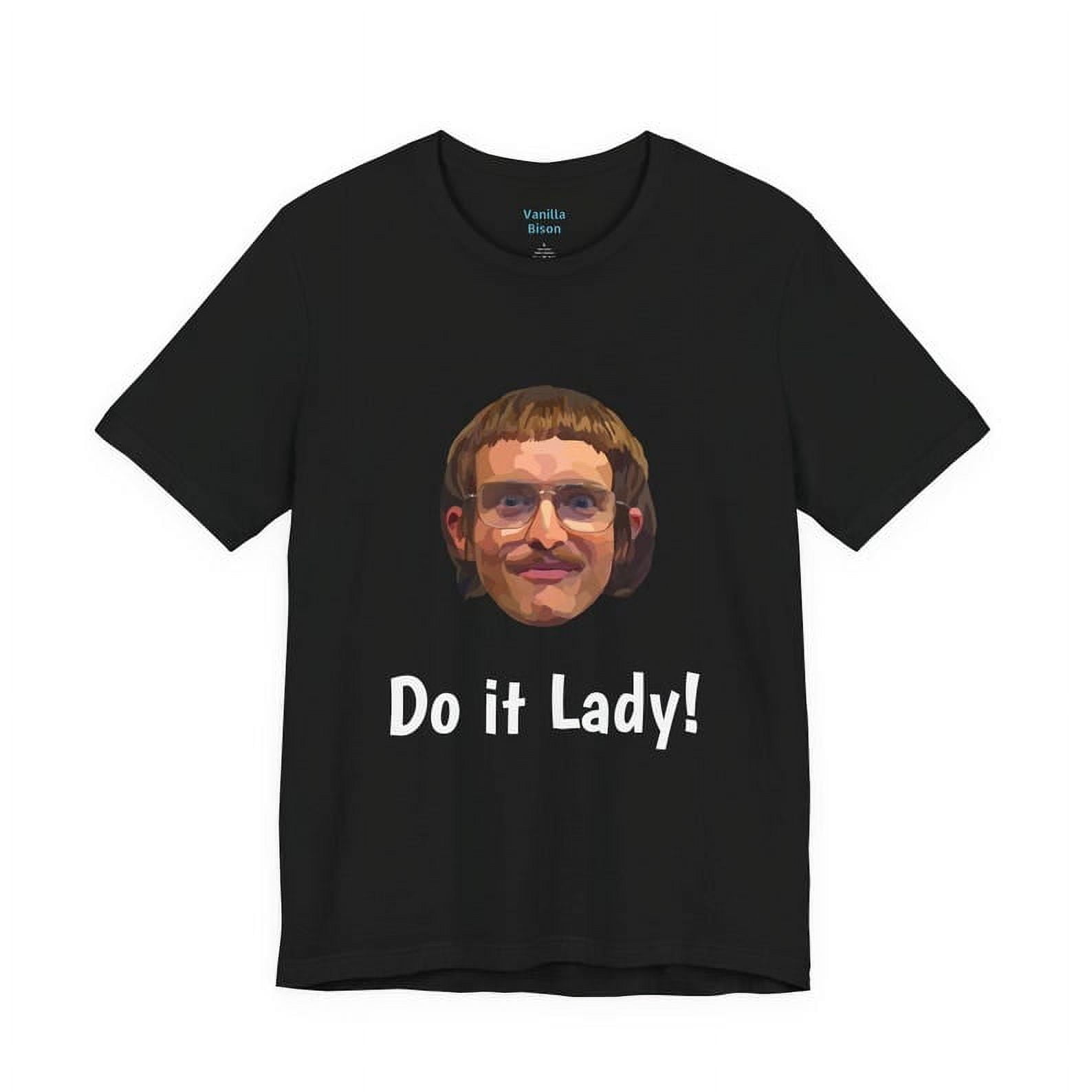 Do it Lady! Chit T-Shirt - Walmart.com