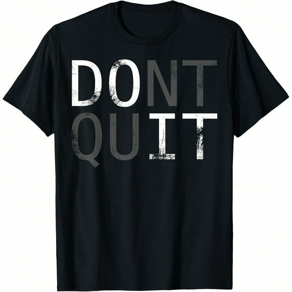 Do it don't quit. MOTIVATION SLOGAN FOR YOUR DAILY TRAINING T-Shirt ...