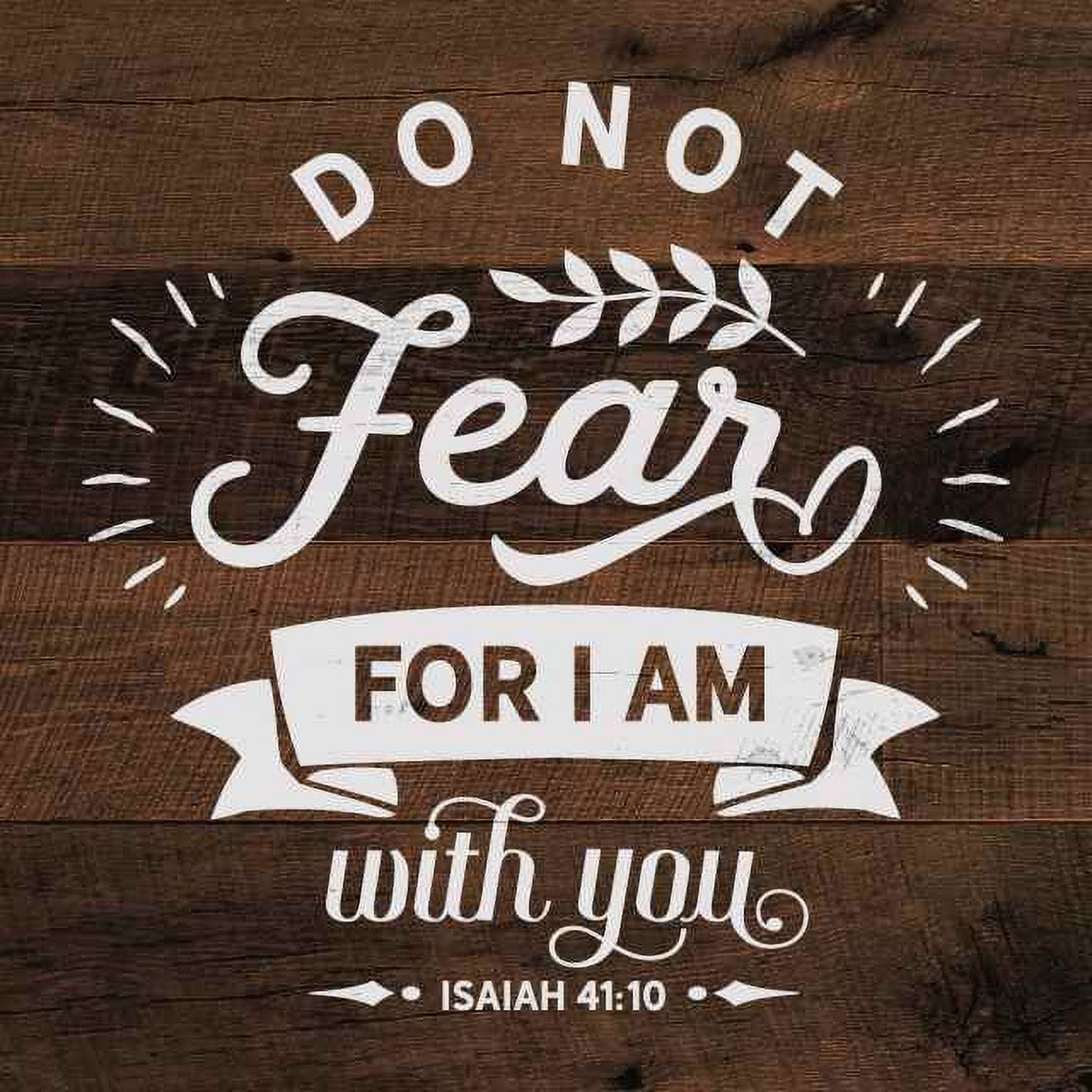 Do not Fear, Isaiah Scripture Rustic Looking Faith Wood Sign Wall Décor ...