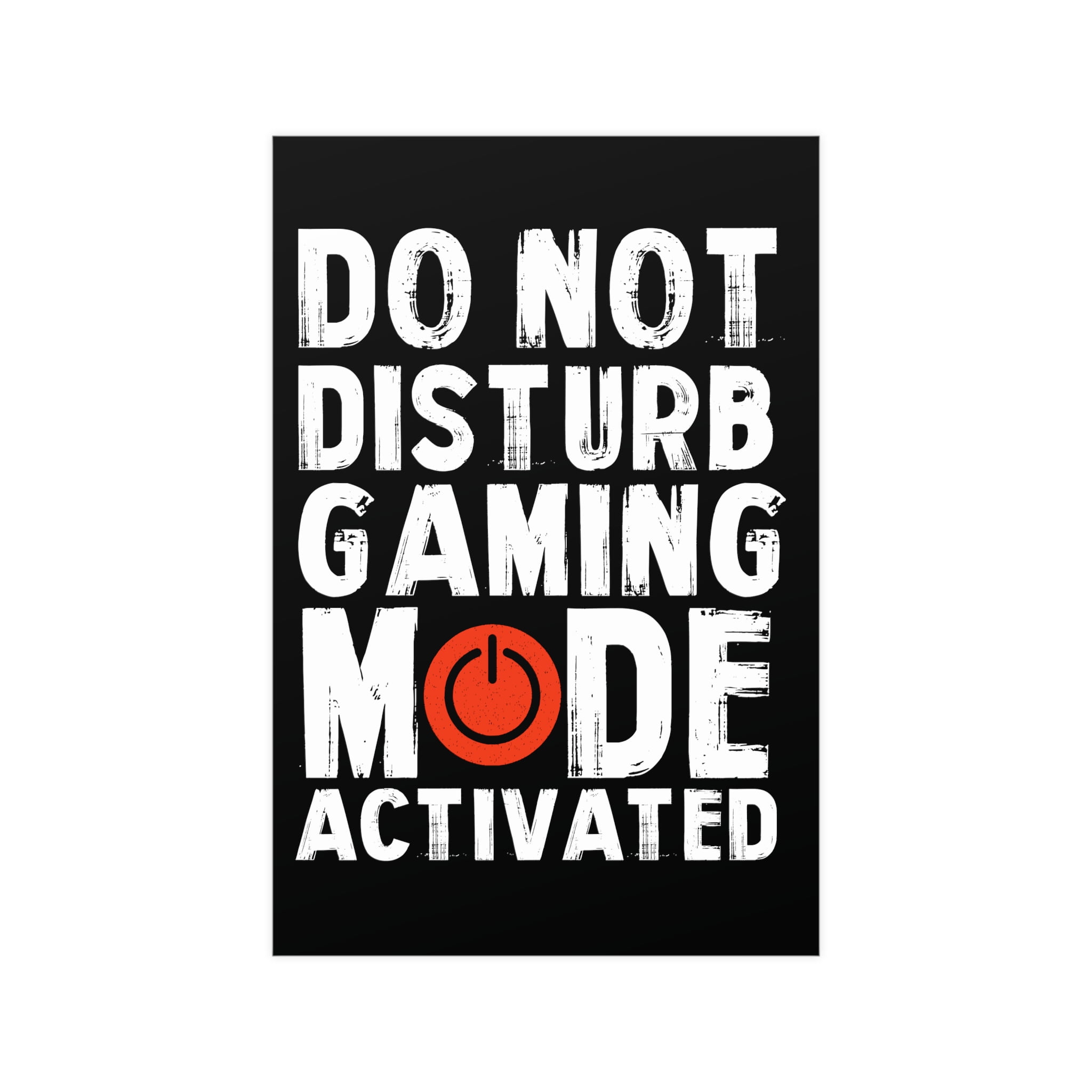 Do not disturb gamer mode activated Vertical and Horizontal Matte ...