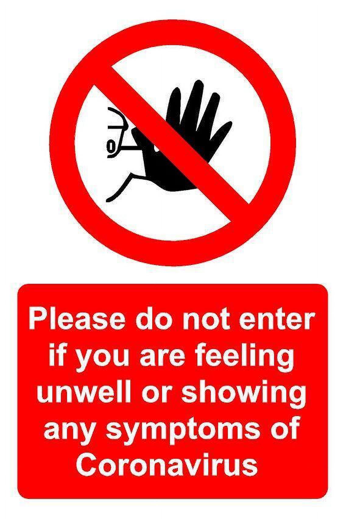 Do not enter if you are unwell or showing any symptoms of viruses Sign ...