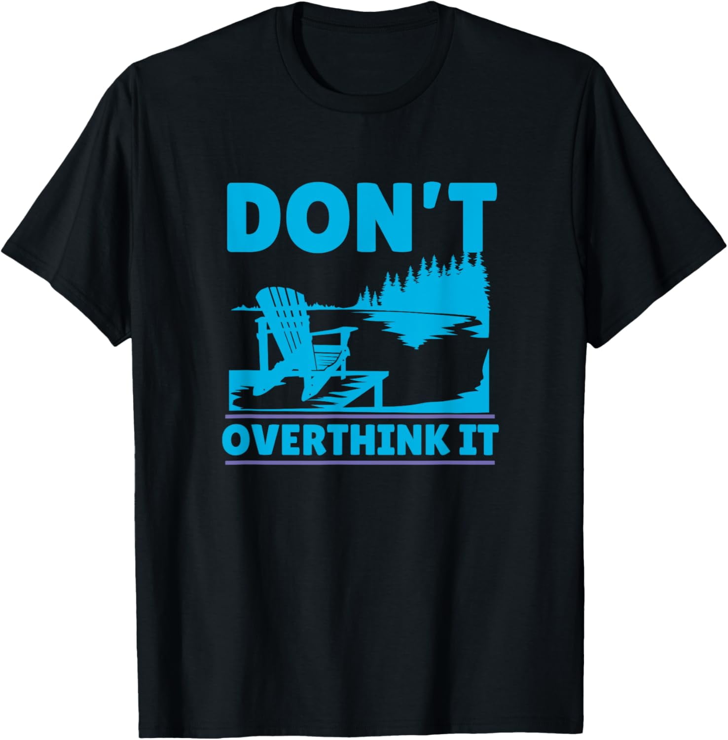 Do not over think it simple design with an image of a lake T-Shirt ...