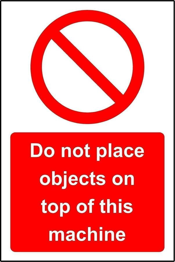 Do not place objects on top of this machine metal park safety aluminum ...