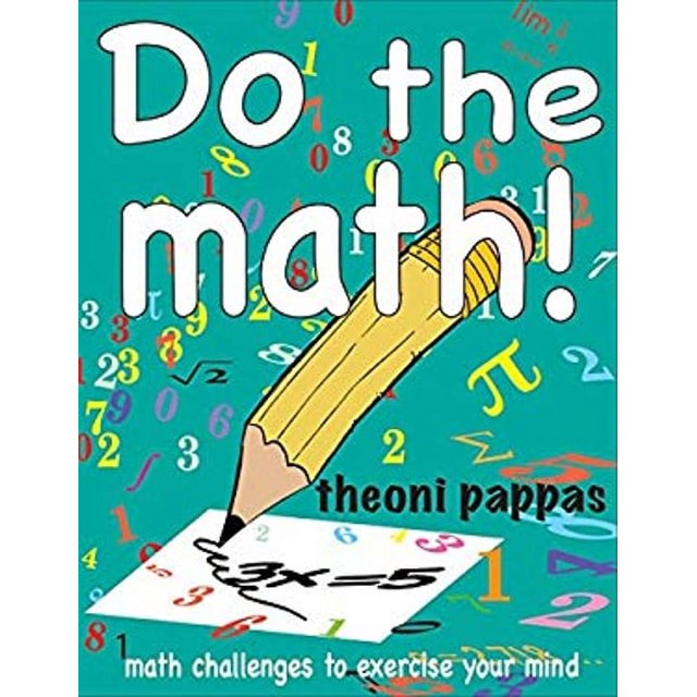 Do the Math!: Math Challenges to Exercise Your Mind (Paperback ...