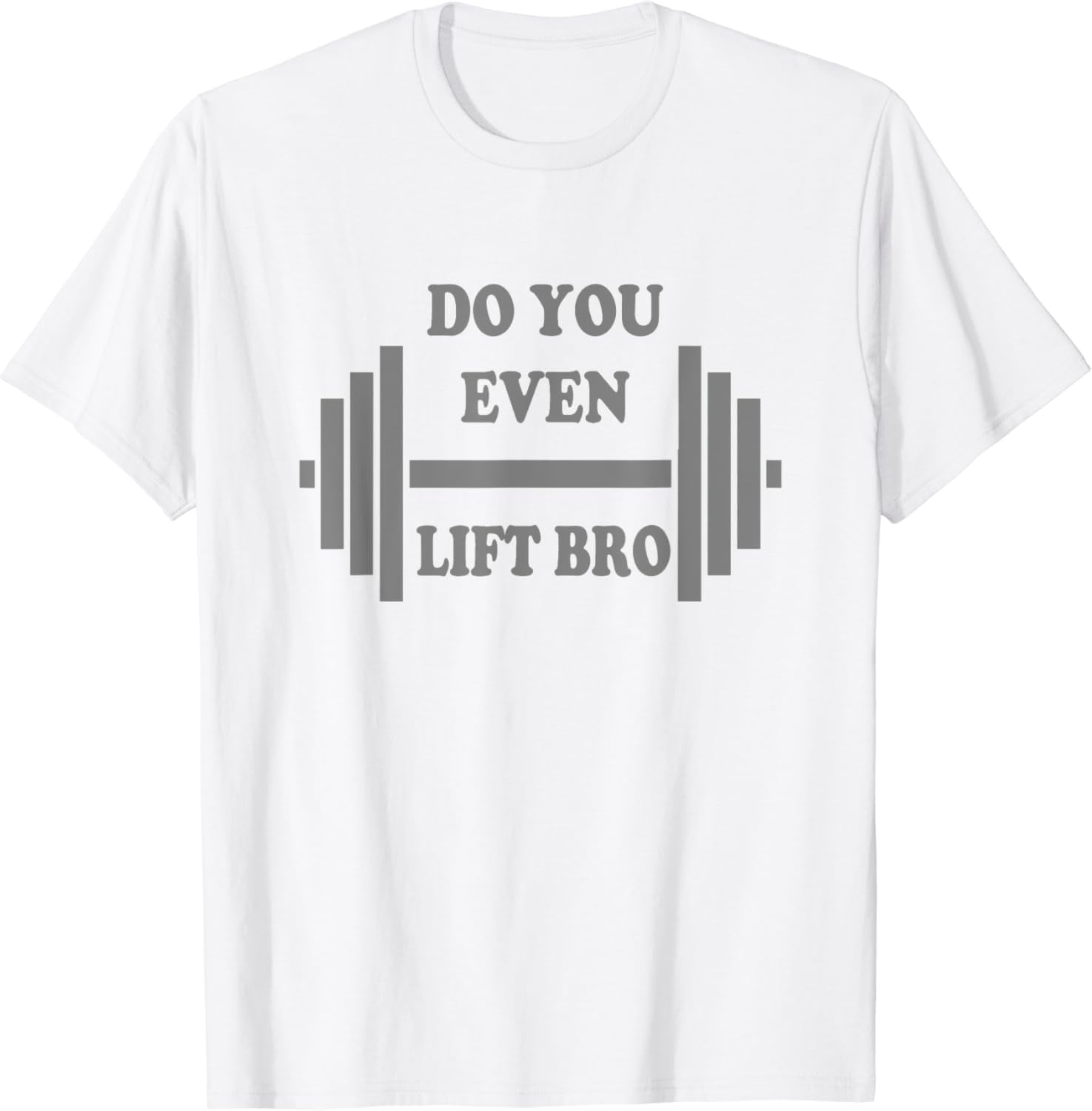 Do you even lift bro funny workout tshirts gear T-Shirt - Walmart.com