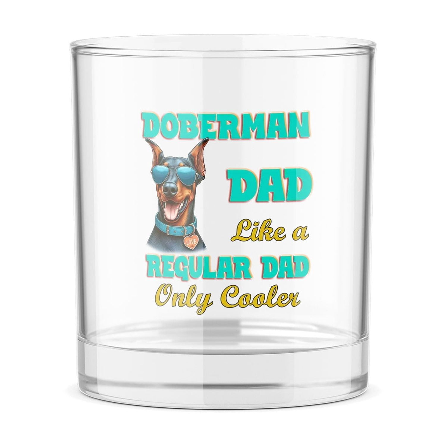 Doberman Pinscher Dad Like a Regular Dad Only Cooler Happy Father's Day ...