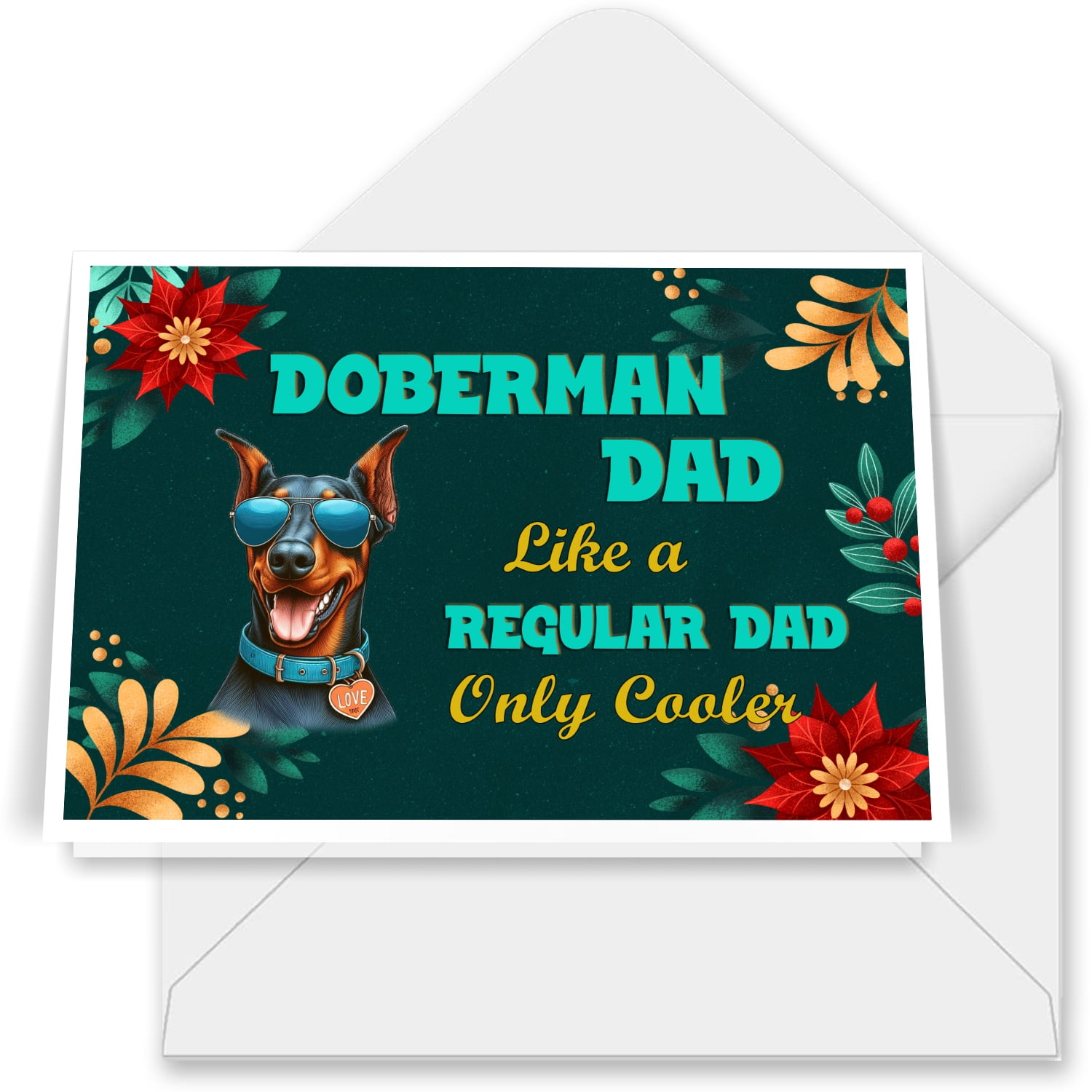Doberman Pinscher Dad Like a Regular Dad Only Cooler Happy Father's Day ...