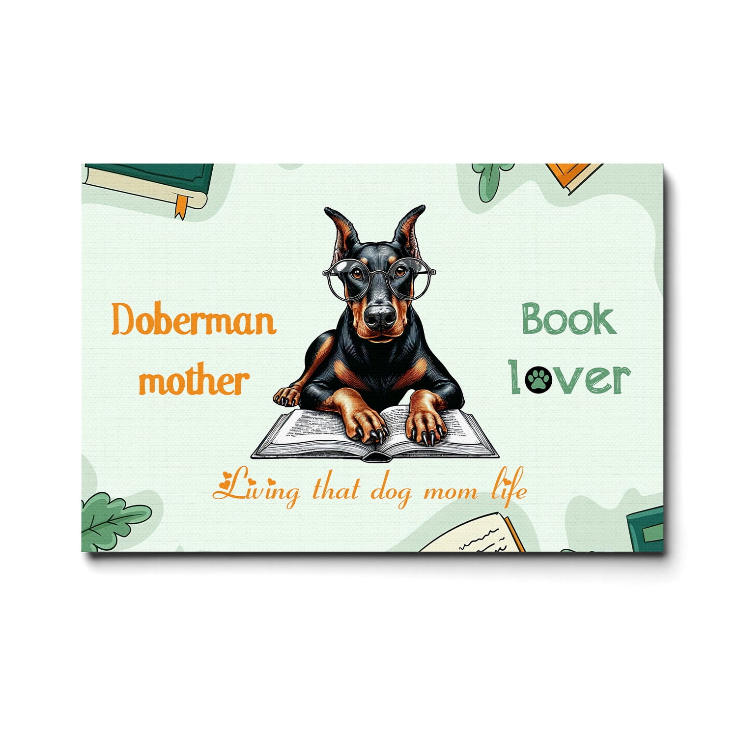 Doberman Pinscher Mother Book Lover Living That Dog Mom Life Happy ...