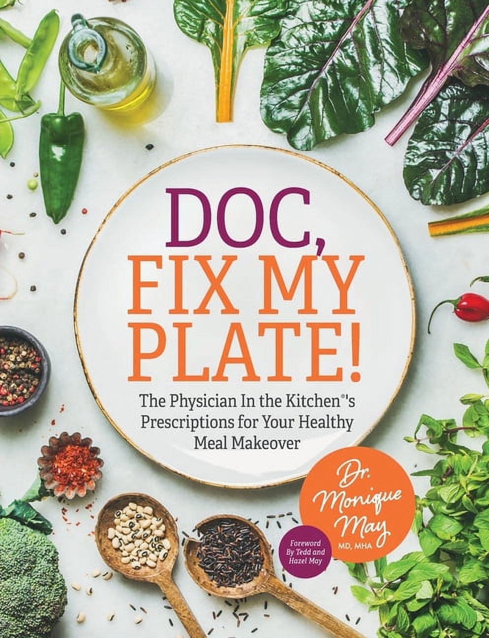 Doc, Fix My Plate! The Physician In the Kitchen's Prescriptions for ...