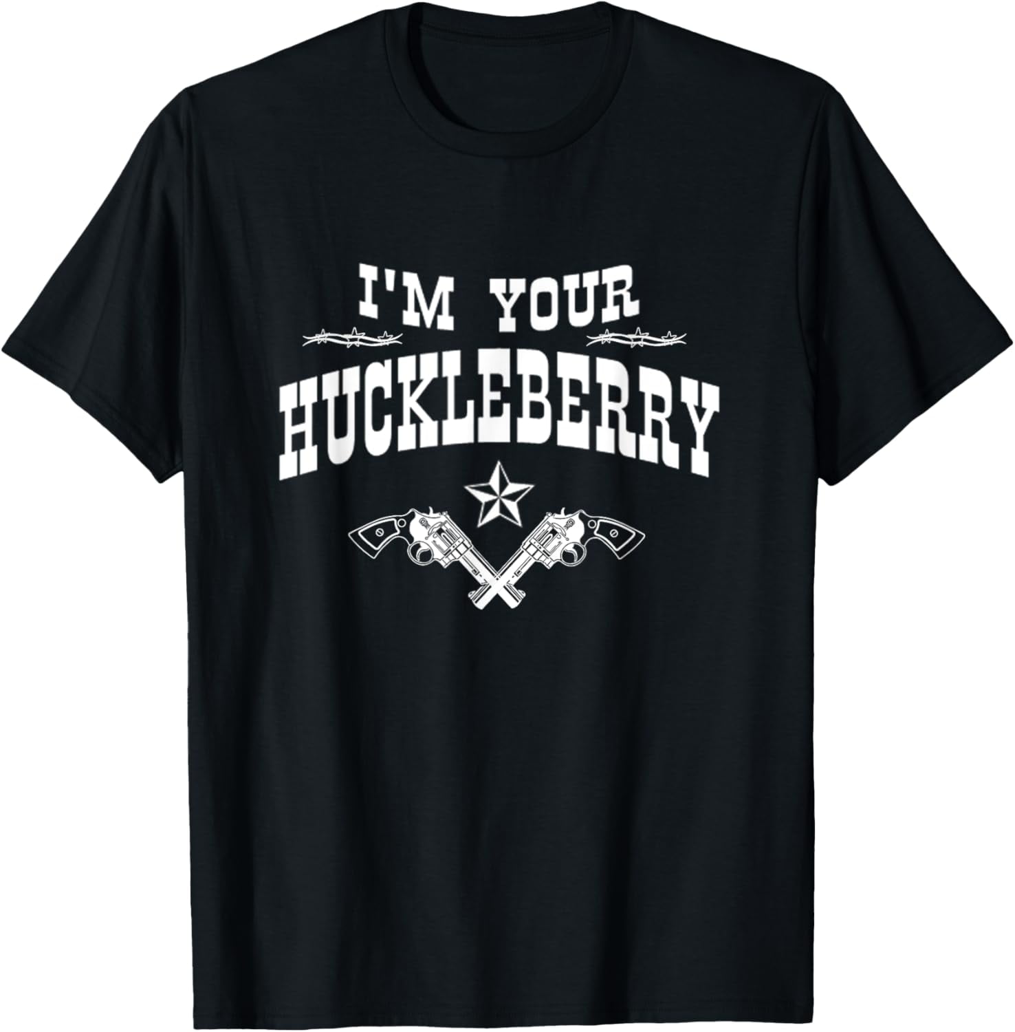Doc Holliday Is Your Huckleberry! T-Shirt - Walmart.com