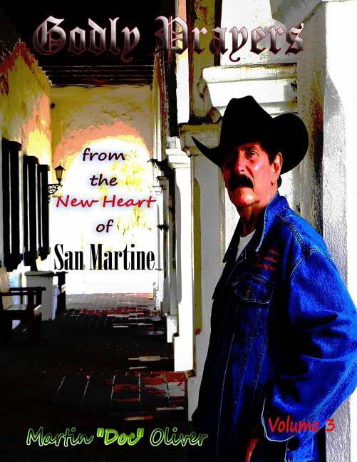 Doc Oliver's Sacred Prayers Godly Prayers From the New Heart of San ...