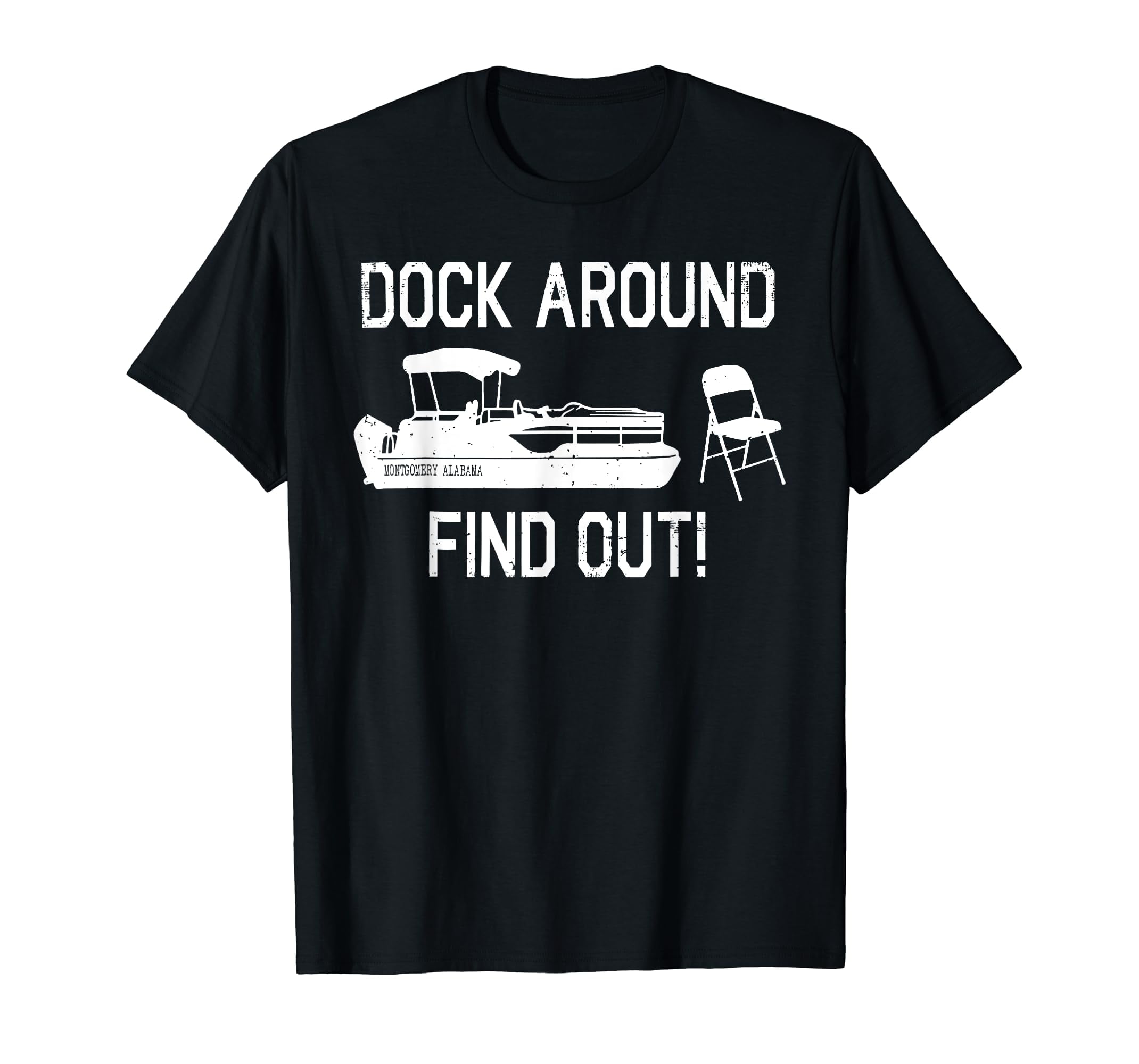 Dock Around Find Out Boat Folding Chair Meme T-Shirt - Walmart.com