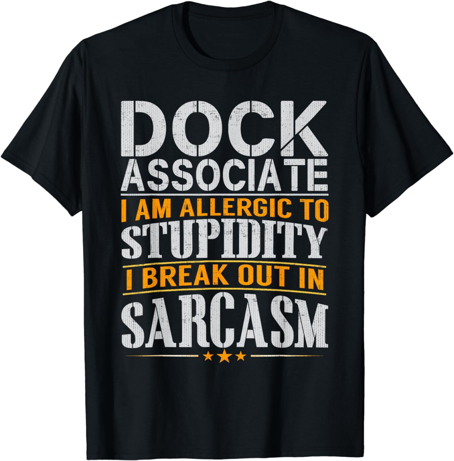 Dock Associate Allergic to Stupidity Sarcasm T Shirt - Walmart.com