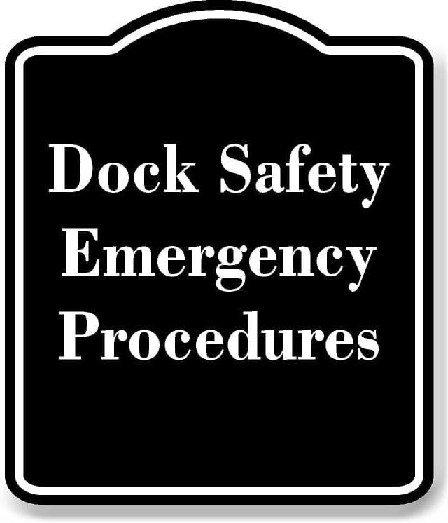 Dock Safety Emergency Procedures BLACK Aluminum Composite Sign 15''x18 ...