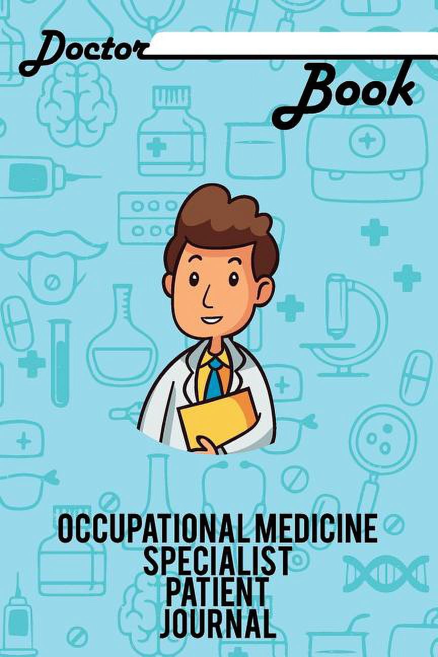 Doctor Book - Occupational Medicine Specialist Patient Journal: 200 ...