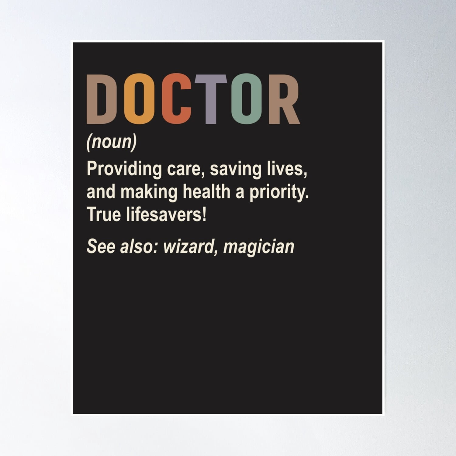 Doctor - Dedicated To Health And Saving Lives Poster Wall Art, Modern ...