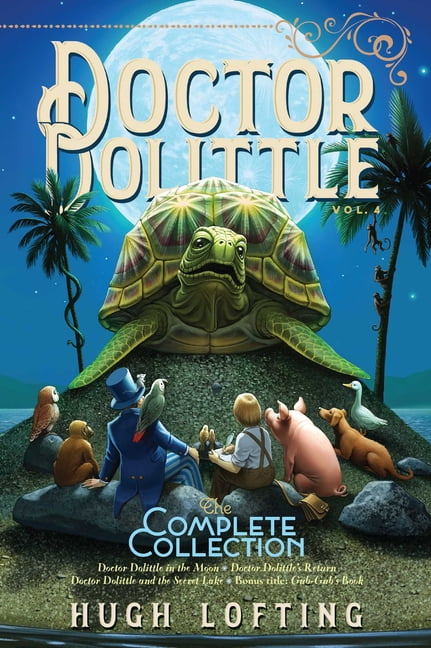 Doctor Dolittle the Complete Collection Doctor Dolittle the Complete ...