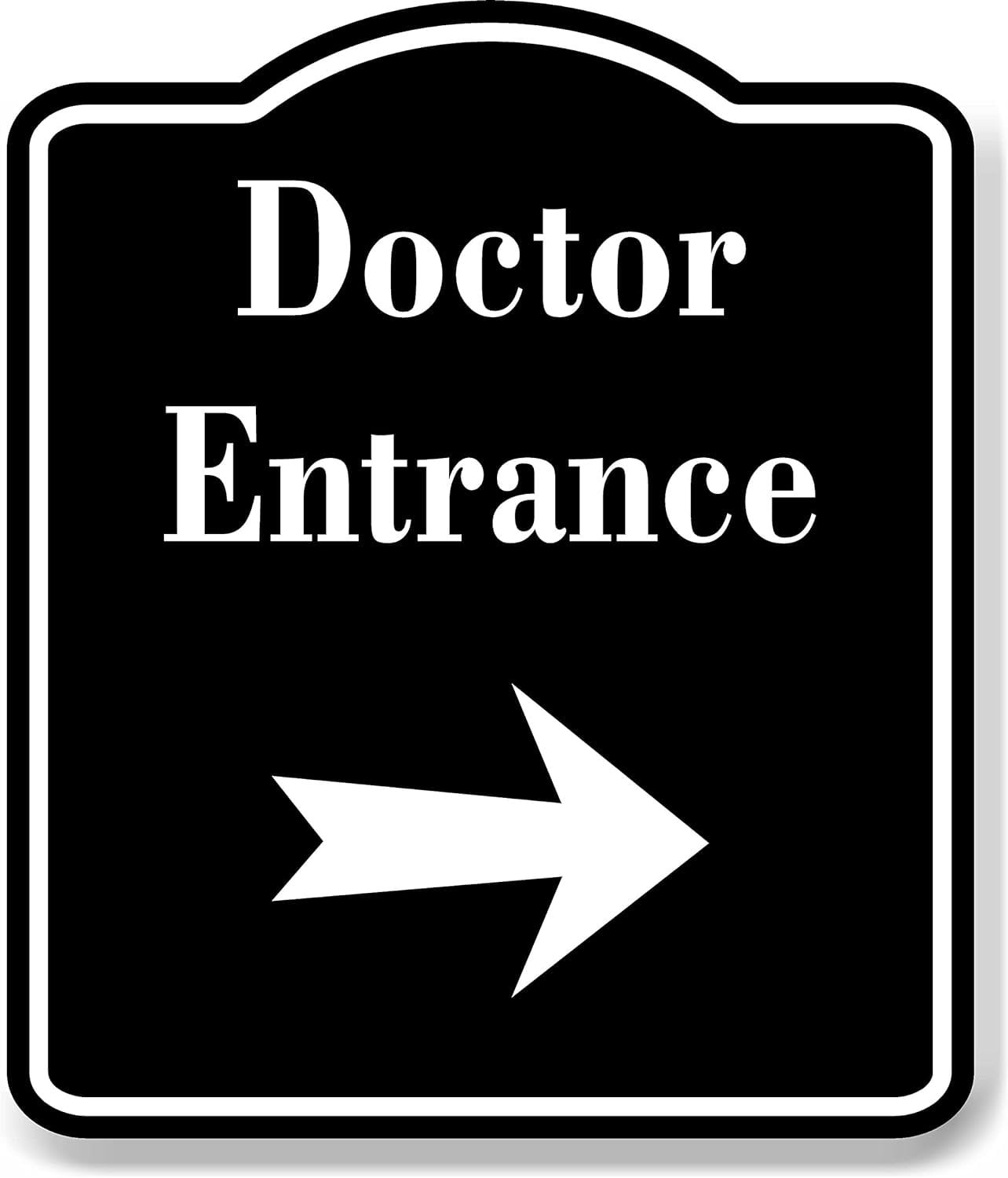 Doctor Entrance Right Arrow BLACK Aluminum Composite Sign, 8.5"x10 ...