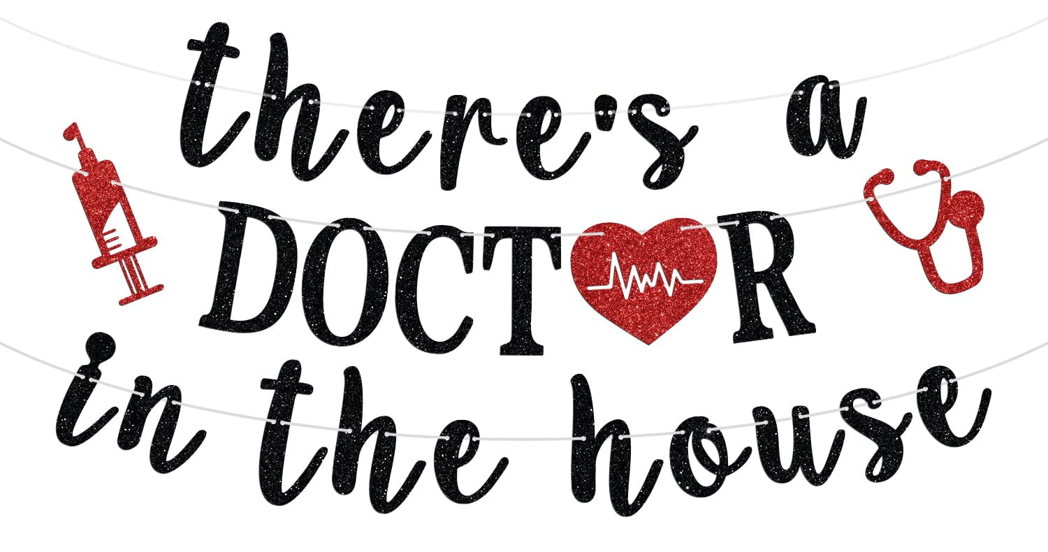 There's a Doctor in the House Banner - Congrats Doctor Grad Medical ...