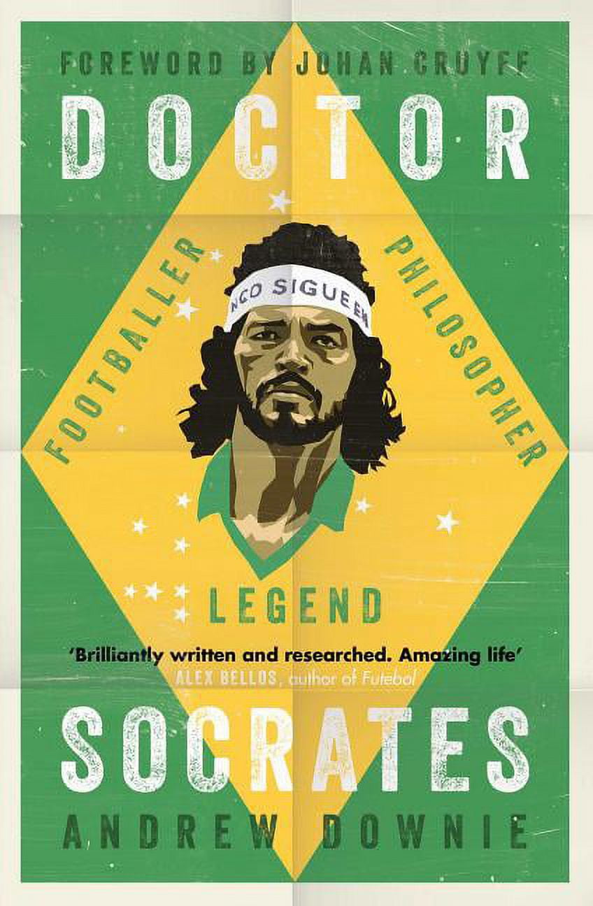 Doctor Socrates : Footballer, Philosopher, Legend (Paperback) - Walmart.com