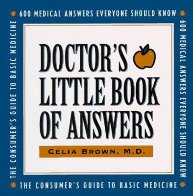 Pre-Owned Doctor's Little Book of Answers: 600 Medical Answers Everyone ...